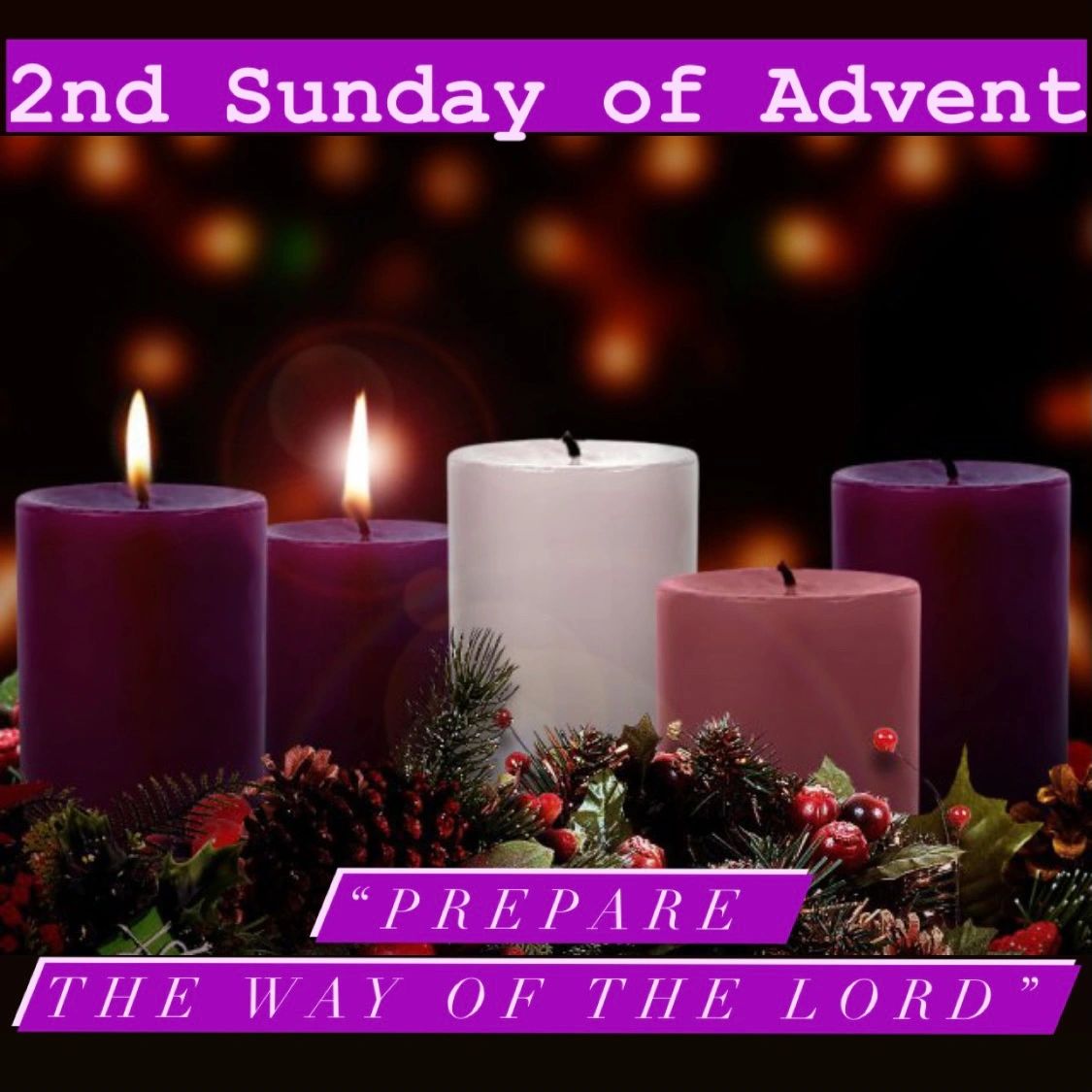 Prepare the Way of the Lord: 2nd Sunday of Advent